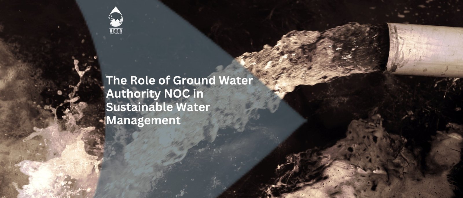 The Role of Ground Water Authority NOC in Sustainable Water Management ...